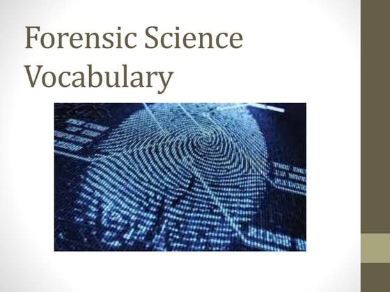 Forensic science vocab unit 1 | PPT