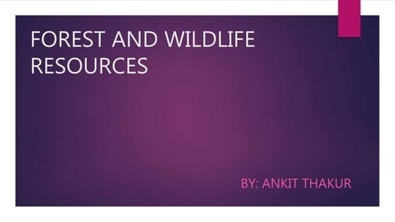 forest & wildlife resources of India | PPTX