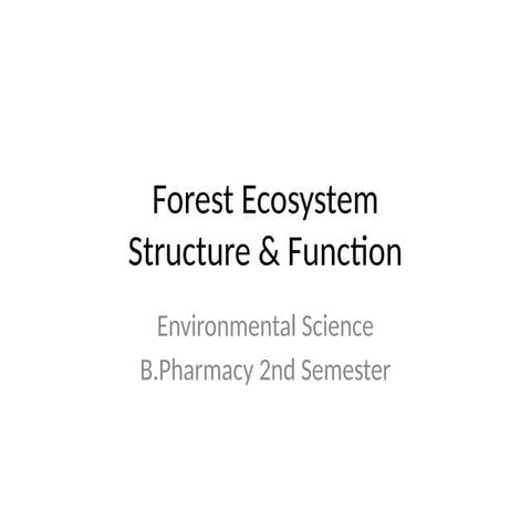 Forest_Ecosystem_with_Diagrams_BPharmacy.pptx