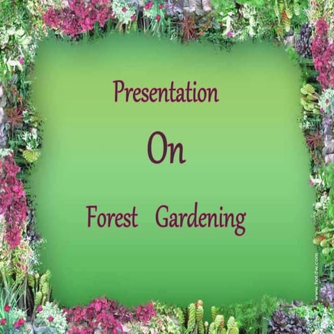 Forest gardening | PPTX