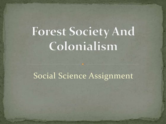 Chapter - 4, Forest Society and Colonialism, History, Social Science ...
