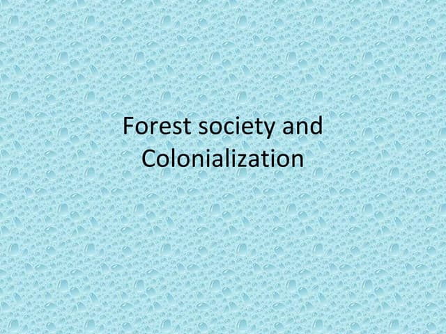 PPT on forest society and colonialism full lesson | PPTX