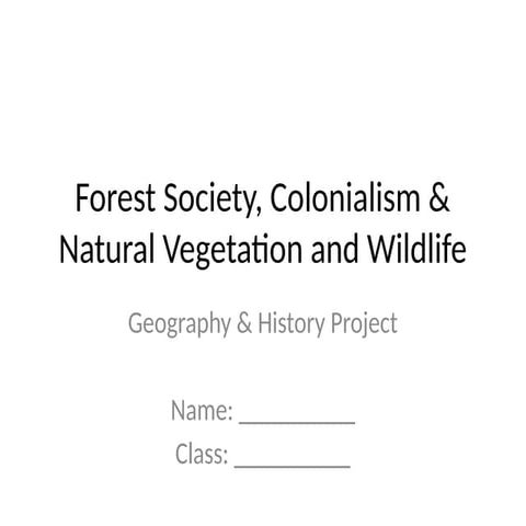 Forest_Society_Colonialism_Natural_Vegetation (1).pptx