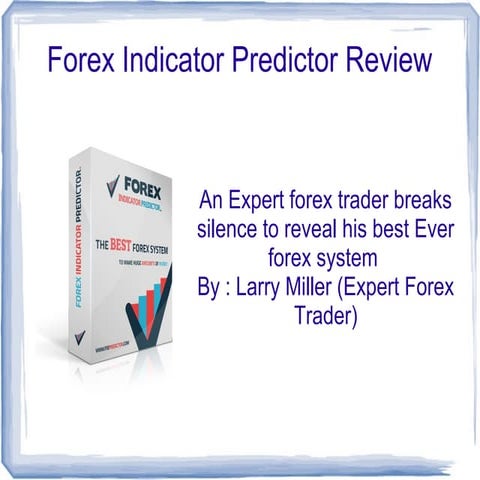Forex indicator predictor Review | PPT