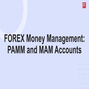 Forex Money Management: PAMM and MAM Accounts | PPT