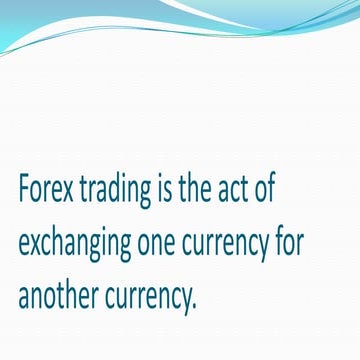 Forex Trading Explained | PPTX