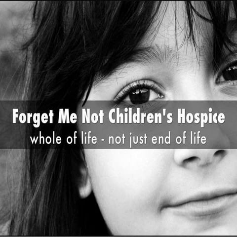 Forget Me Not Children's Hospice | PPTX