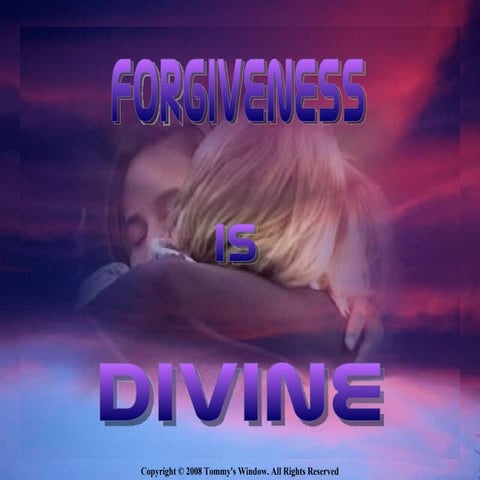 Forgiveness is-divine | PPT