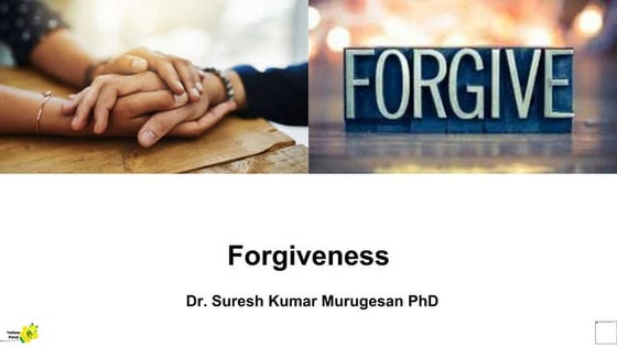 Forgiveness Presentation | PPTX | Spirituality | Religion & Spirituality