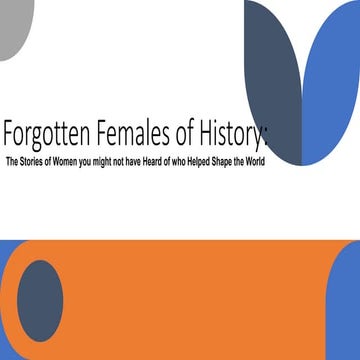 Forgotten Females of History for University | PPT