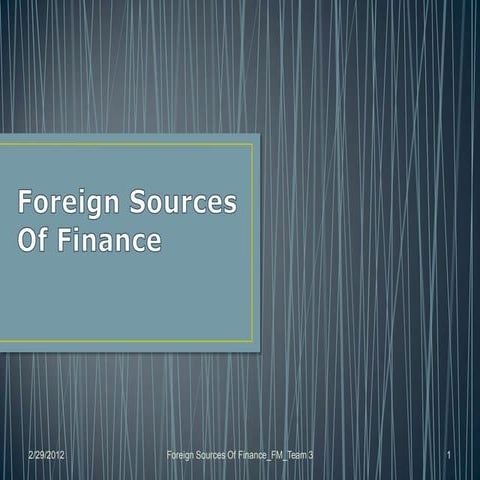 Foriegn sources of finance | PPT