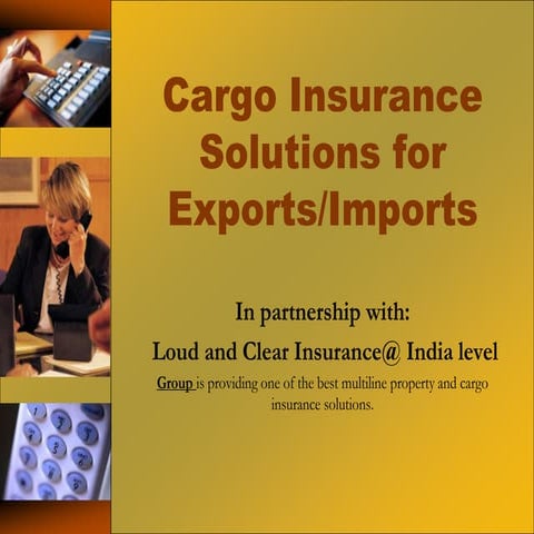 Import and Export cargo insurance solutions | PPT