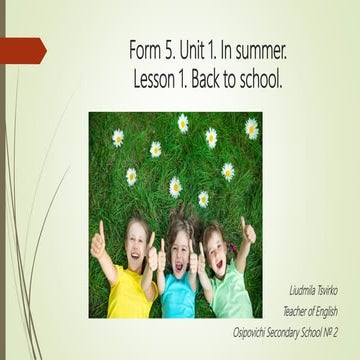 Form 5. U1. In summer. L1.Back to schoolpptx Summer | PPTX | Education