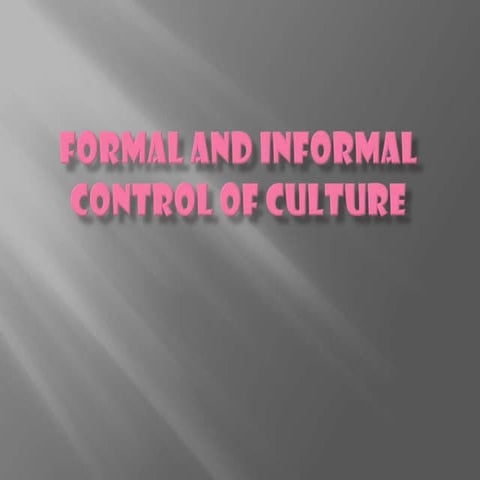 Formal and informal control of culture | PPTX