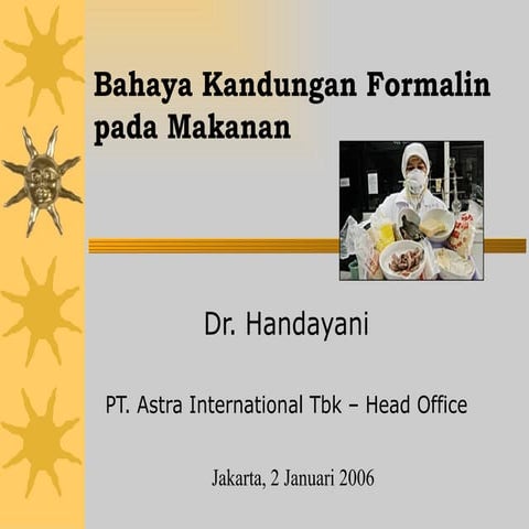 Formalin adalah nama dagang larutan formaldehid dalam air dengan kadar ...
