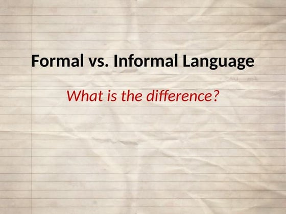 Formal vs. Informal Language | PDF