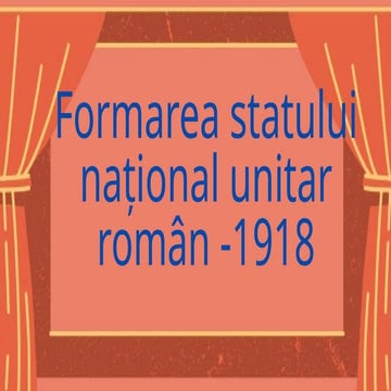 Formarea statului național unitar român.pptx