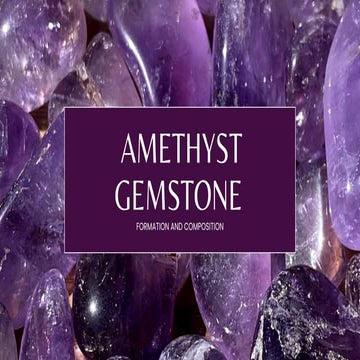 Formation and Composition of Amethyst gemstone | PDF