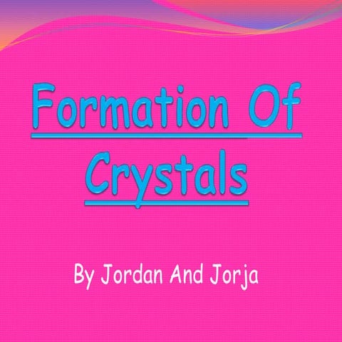 Formation of crystals | PPT