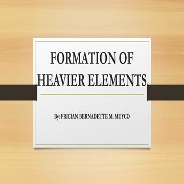 Physical Science - Formation of Heavy Elements.pptx