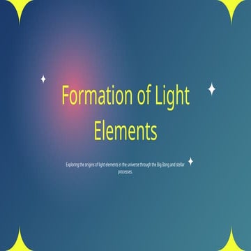 FORMATION OF LIGHT ELEMENTS-PHYSCI1.pptx
