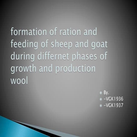 Formation of ration and feeding of sheep and goat during diff pahases of growth and production ...
