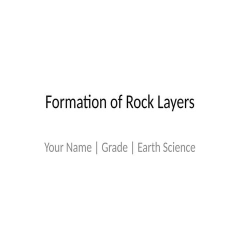 Formation_of_Rock_Layers_Presentation.pptx