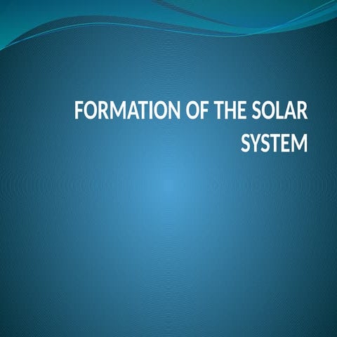 EART SCIENCE:FORMATION OF THE SOLAR SYSTEM.pptx