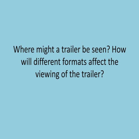 Formats for trailer | PPT