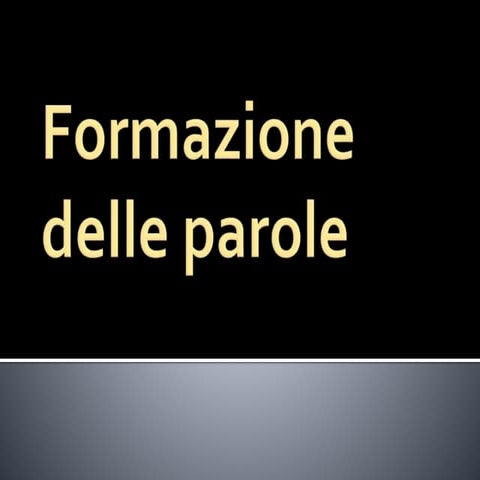 Formazione delle parole | PPTX