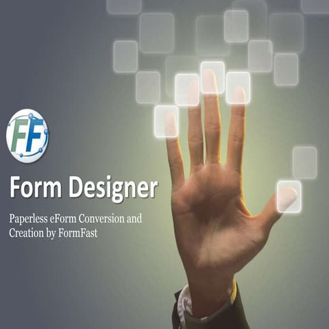 Form Designer: Making Paperless Painless | PPTX