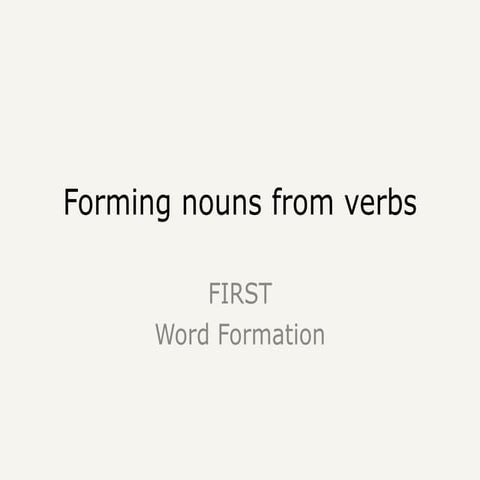 Forming nouns from verbs | PPTX