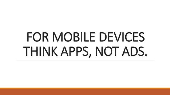 Think apps, not ads | PPT
