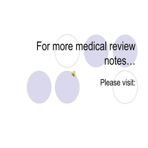 For More Medical Review Notes | PPT