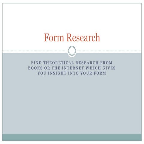 Form research slideshare | PPT