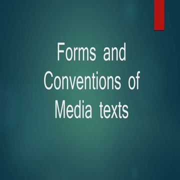 Forms and conventions of media texts | PPTX