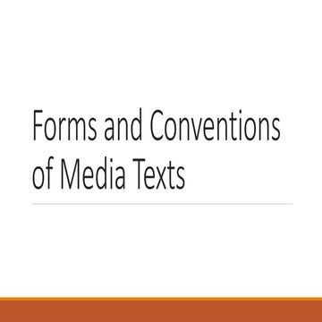 Forms and conventions of media texts | PPTX
