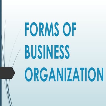 FORMS OF BUSINESS ORGANIZATION.pptxggggg | PPT