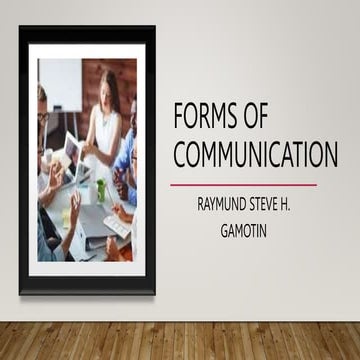 FORMS OF COMMUNICATION- PURPOSIVE COMMS.pptx