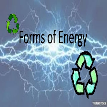 Forms of energy ppt 3 | PPTX