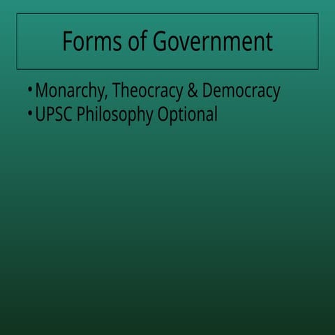 Forms_of_Government_UPSC_Philosophy.pptx