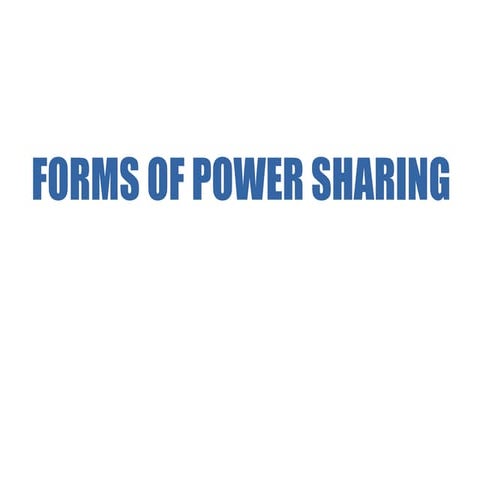 Forms of power sharing. | PPTX