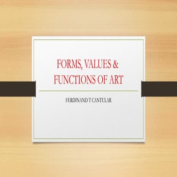 Art App_FORMS, VALUES & FUNCTIONS OF ART.pptx