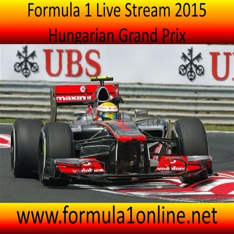 Formula 1 live stream 2015 hungarian gp | PPTX