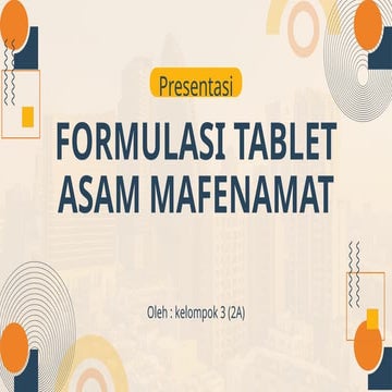 FORMULASI TABLET ASAM MAFENAMAT KEL 3 (2A).pptx