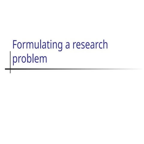 How to formulate a research problem for a senior thesis | PPTX