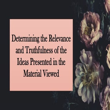 Determining the Relevance and Truthfulness of the Ideas Presented in ...
