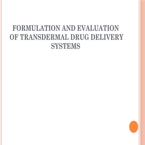 approaches of Transdermal drug delivery system | PPT