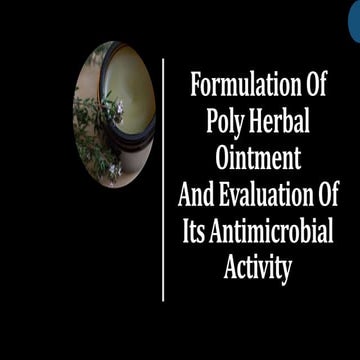Formulation Of Poly Herbal Ointment all final (2).pptx