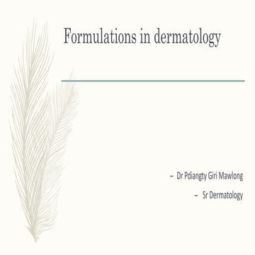 FORMULATIONS IN DERMATOLOGY.pptx